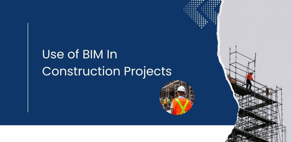 Understand the Benefits of BIM in the Construction Industry