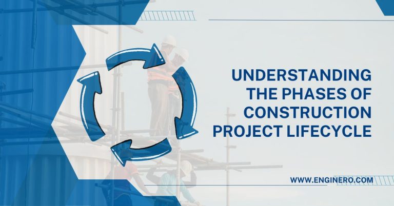 5 Critical Phases For Smooth Construction Project Lifecycle