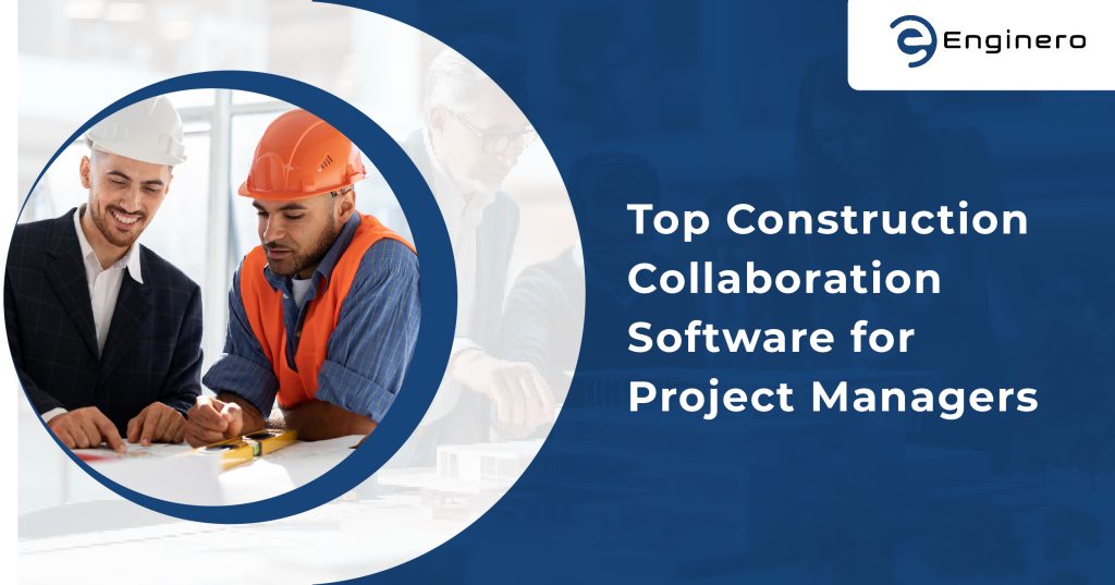 Top construction collaboration software for project managers - Blogs ...
