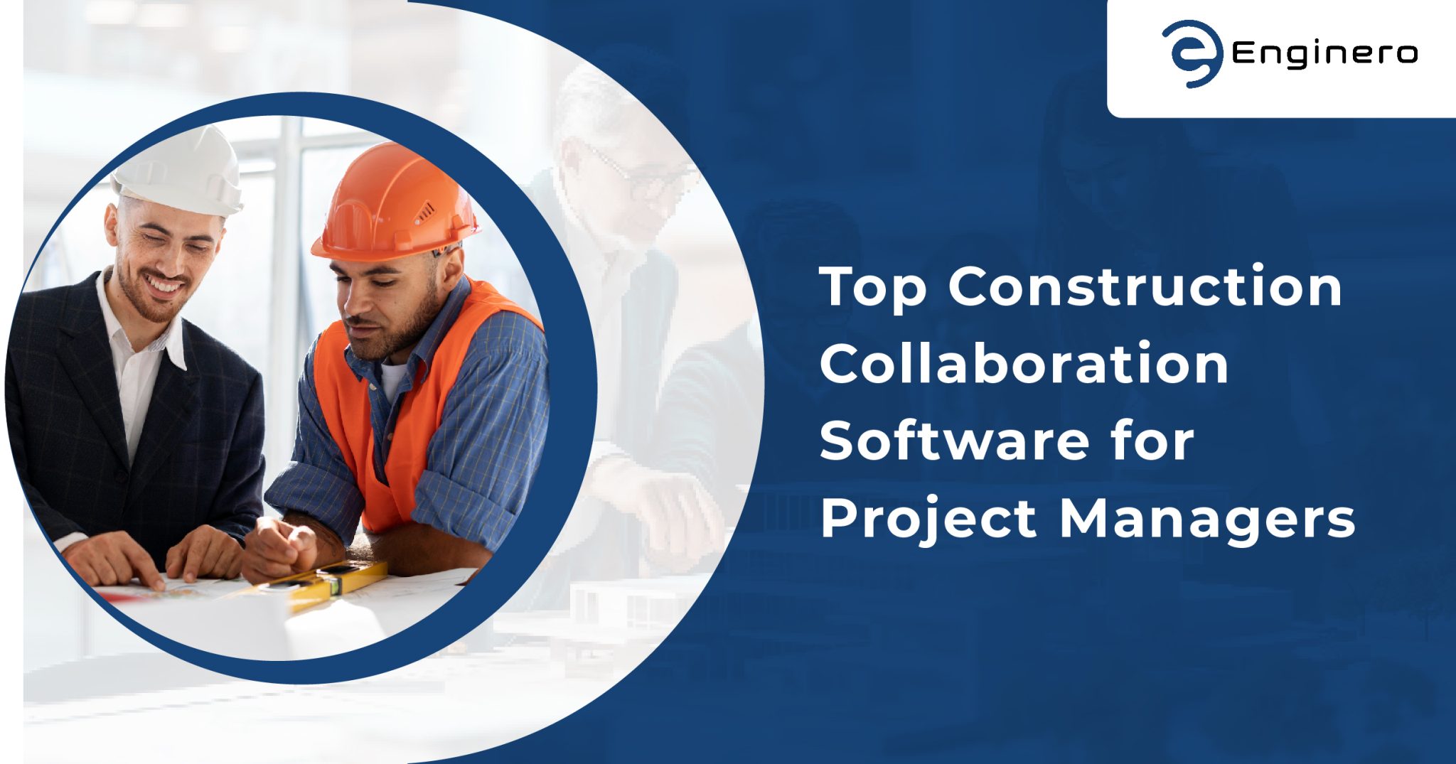 Top construction collaboration software for project managers - Latest ...