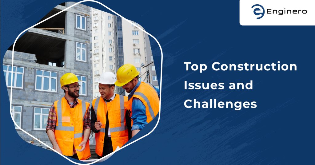 Common Construction Challenges & Solutions