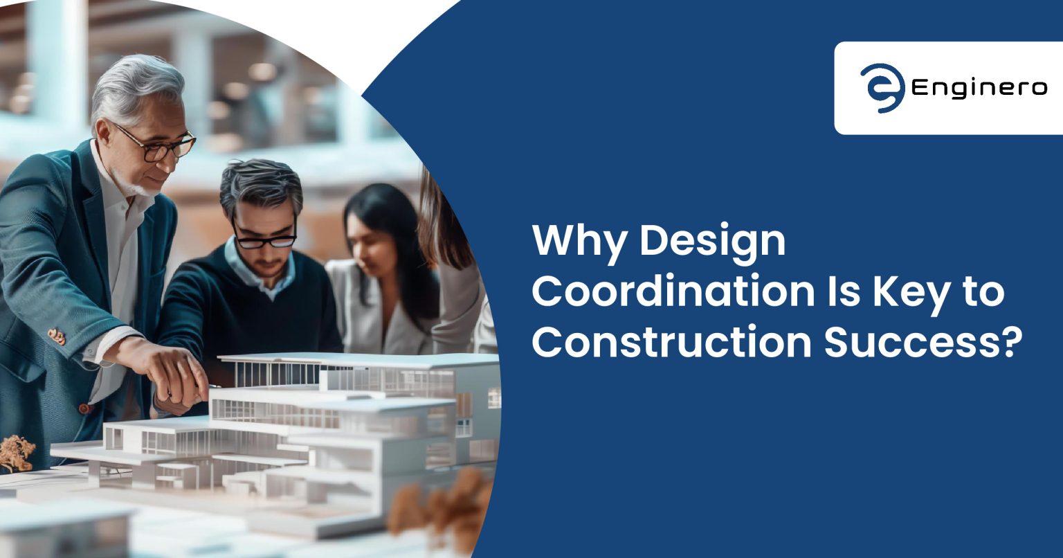 Why Design Coordination Is Key to Construction Success - Latest News ...