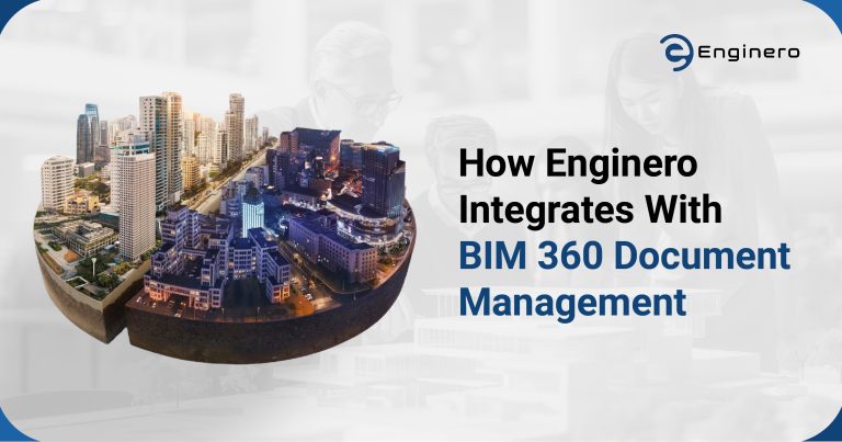 Enhance Construction Workflow with BIM 360 and Enginero